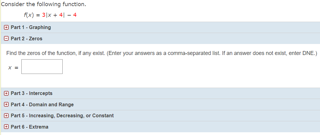 Solved Consider the following function. f(x)=3∣x+4∣−4 Part 1 | Chegg.com