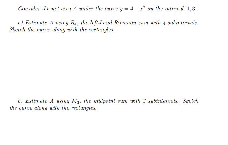 Solved Consider the net area A under the curve y = 4 – 22 on | Chegg.com