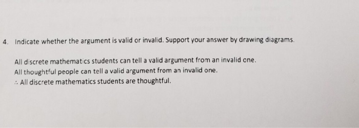 Solved 4. Indicate whether the argument is valid or invalid. | Chegg.com
