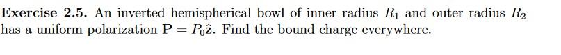 Solved Exercise 2.5. An inverted hemispherical bowl of inner | Chegg.com