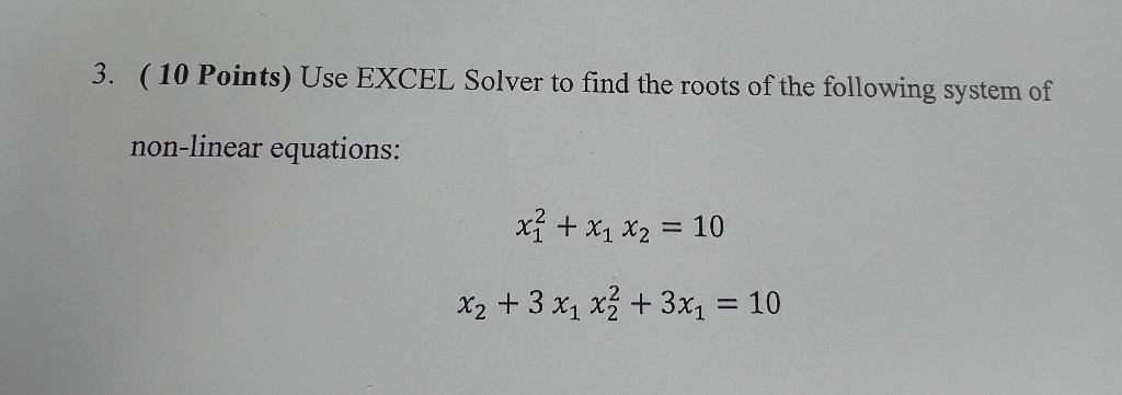 Solved 3. (10 Points) Use EXCEL Solver to find the roots of | Chegg.com