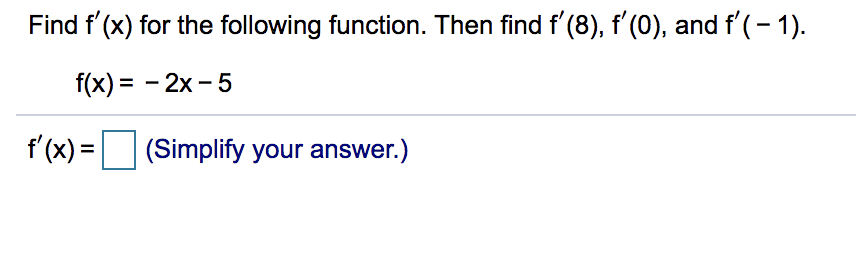 Solved Find f'(x) for the following function. Then find | Chegg.com
