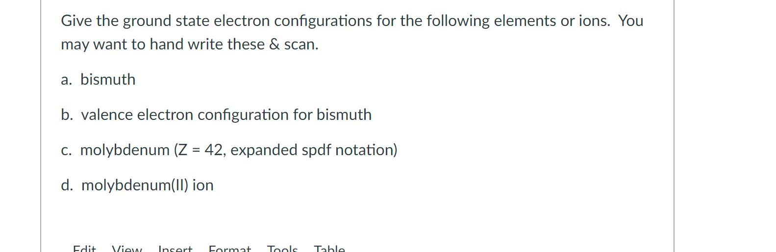 Solved Give the ground state electron configurations for the | Chegg.com