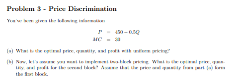 Solved Problem 3 - Price Discrimination You've been given | Chegg.com