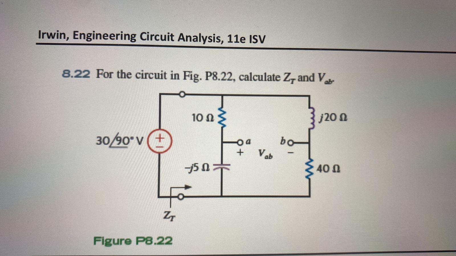 Solved 8.22 For the circuit in Fig. P8.22, calculate ZT and | Chegg.com