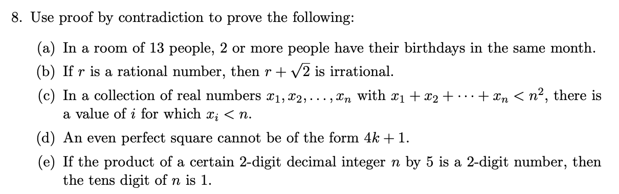 8. Use proof by contradiction to prove the following: | Chegg.com