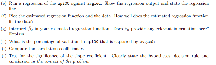 Solved (e) Run a regression of the api00 against avg_ed. | Chegg.com