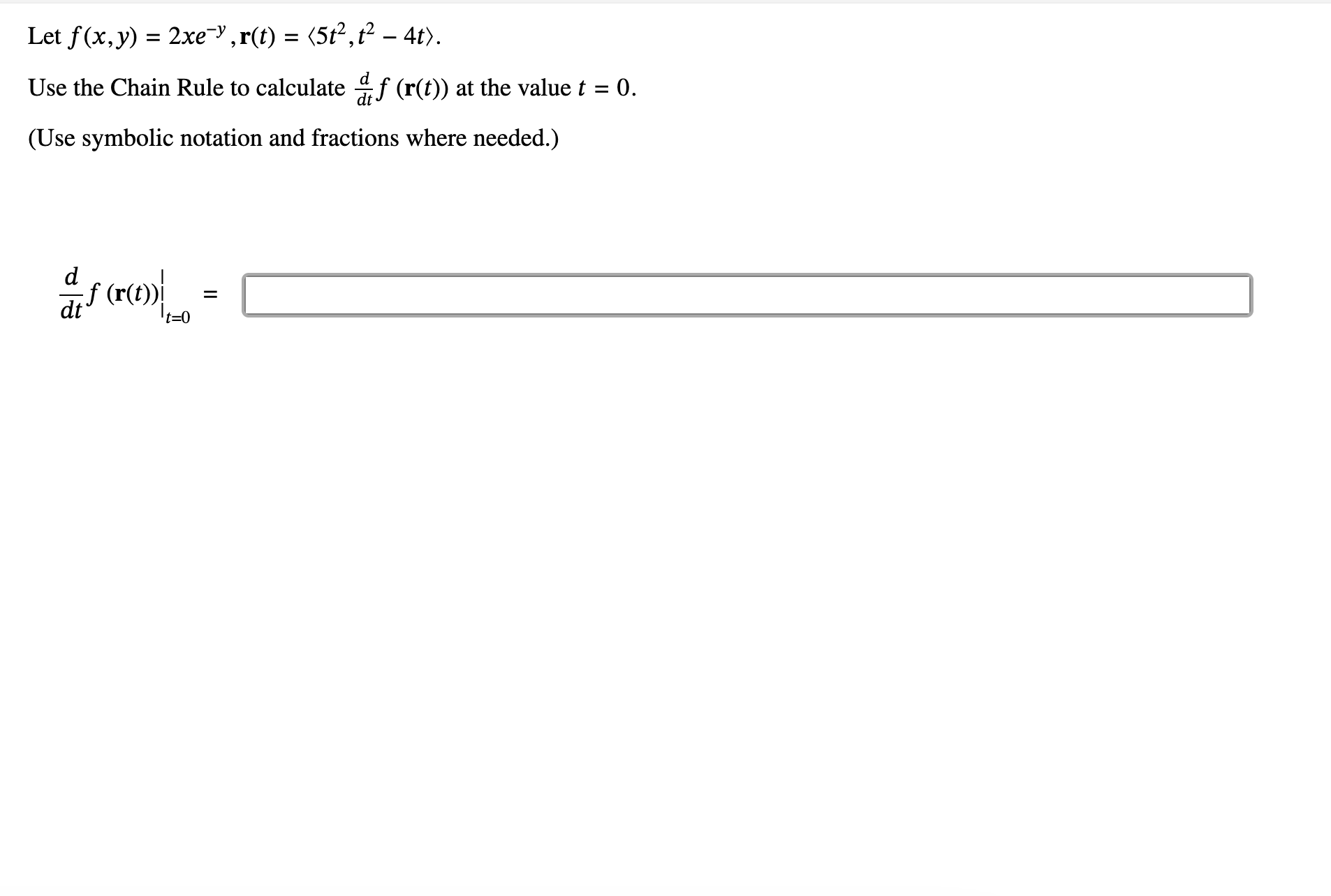 Solved Let f(x,y)=2xe−y,r(t)= 5t2,t2−4t . Use the Chain Rule | Chegg.com