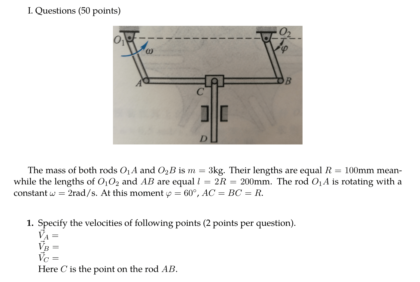 Solved I. Questions (50 points) The mass of both rods O1A | Chegg.com
