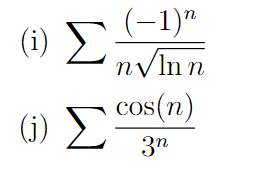 Solved () (5) Σαη (-1)" nv cos(n) 3η (j) Σ 4. Examine the | Chegg.com