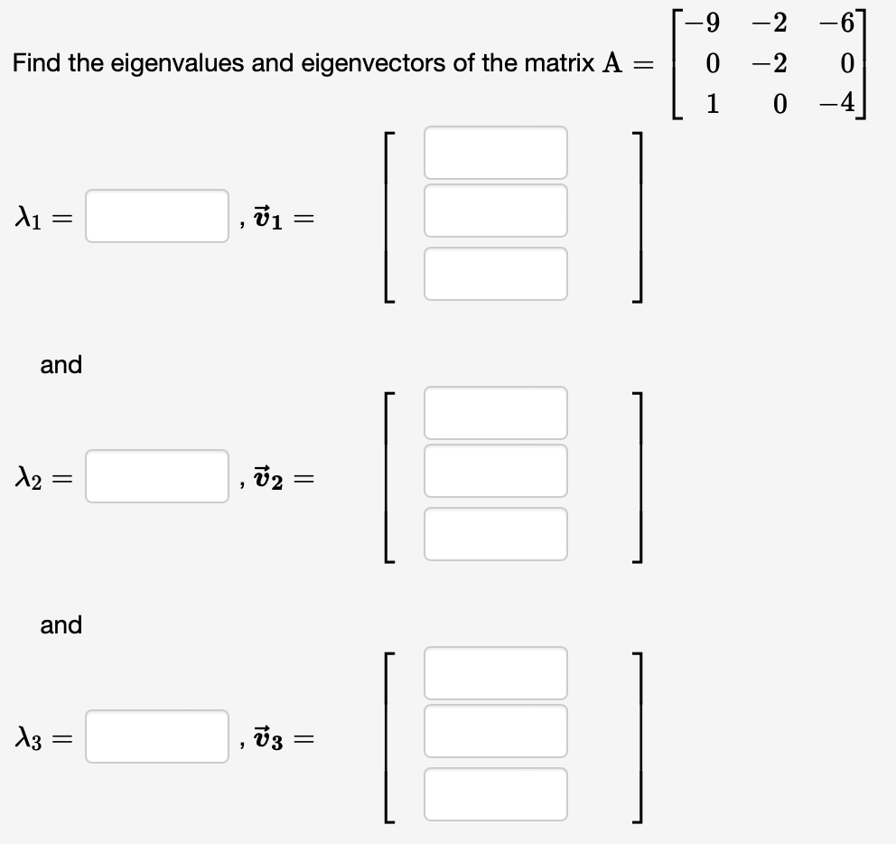 Solved Find the eigenvalues and eigenvectors of the matrix | Chegg.com