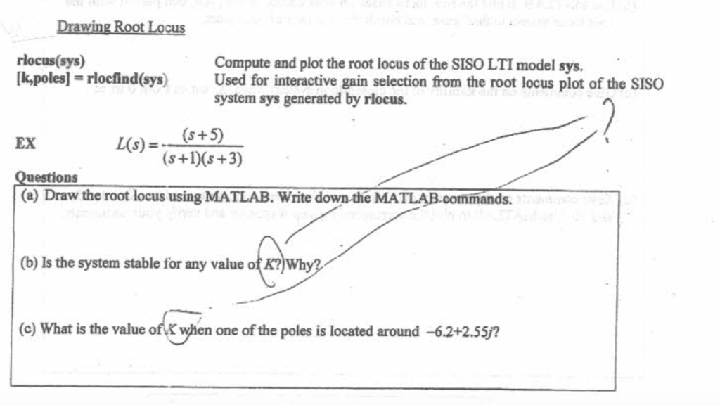 Solved Drawing Root Locus rlocus(sys) [k,poles] | Chegg.com