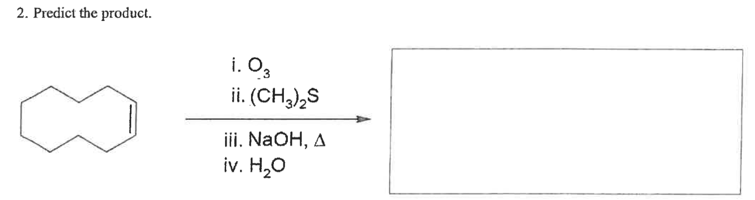 Solved 2. Predict the product. i. O−3 ii. (CH3)2 S iii. | Chegg.com