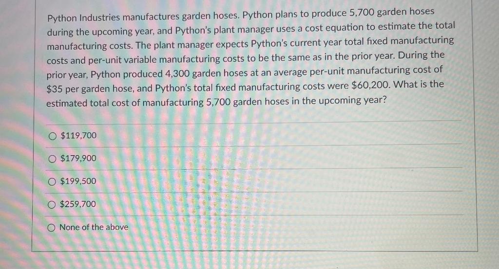 Solved Python Industries manufactures garden hoses. Python | Chegg.com
