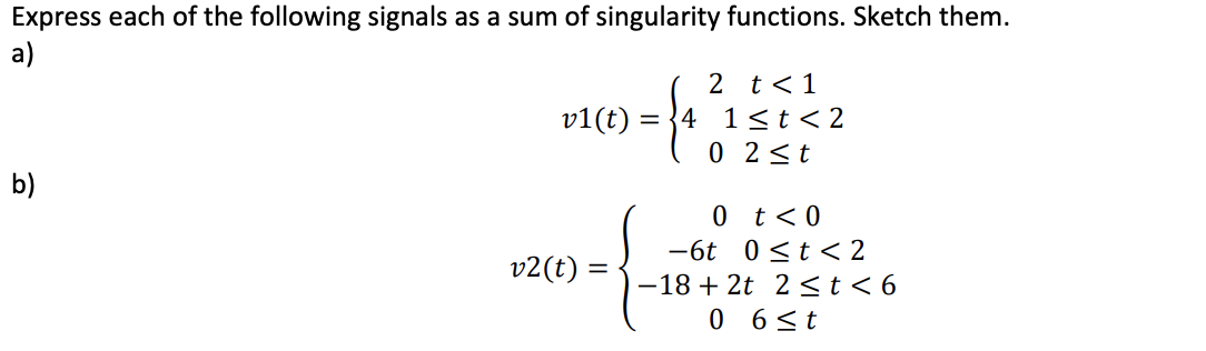 Solved = { Express each of the following signals as a sum of | Chegg.com