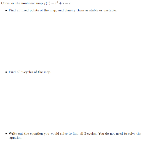 Solved Consider the nonlinear map f(x)=x2+x−2. - Find all | Chegg.com