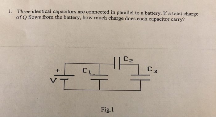 Solved Three identical capacitors are connected in parallel | Chegg.com