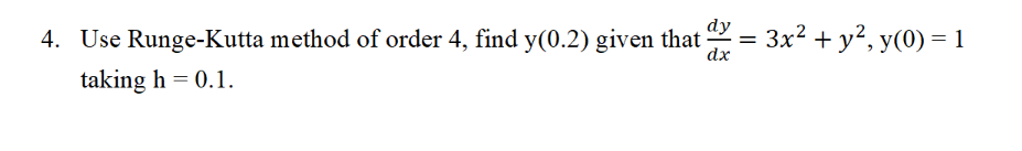 Solved 4. Use Runge-Kutta method of order 4 , find y(0.2) | Chegg.com