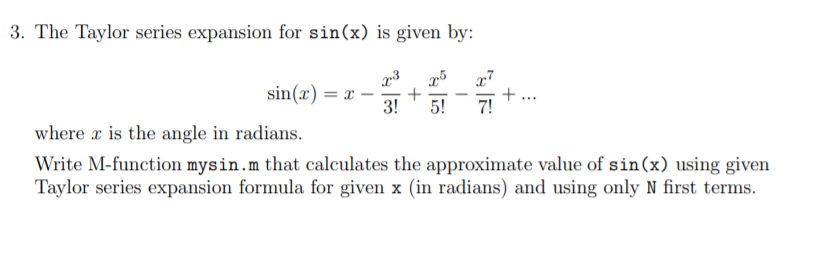 Solved 3. The Taylor series expansion for sin(x) is given | Chegg.com