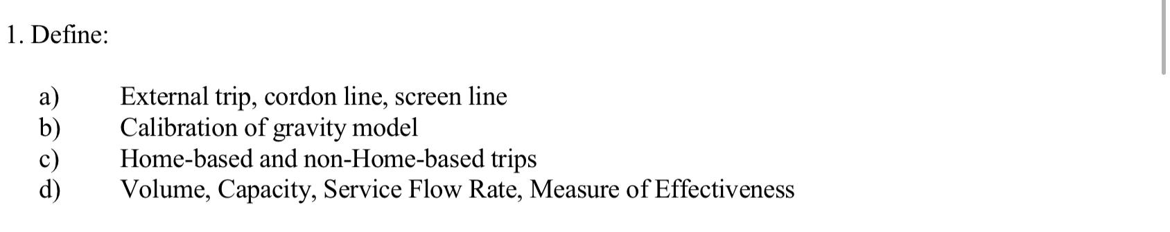 Solved 1. Define: a) b) c) d) External trip, cordon line, | Chegg.com