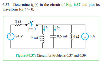 Solved 6.37 Determine iL(t) in the circuit of Fig. 6.37 and | Chegg.com