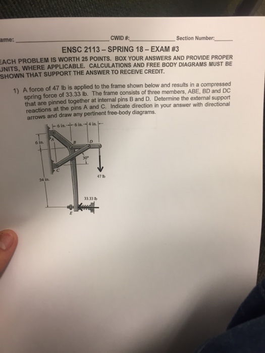 ame: CWID #: Section Number: ENSC 2113-SPRING 18-EXAM | Chegg.com