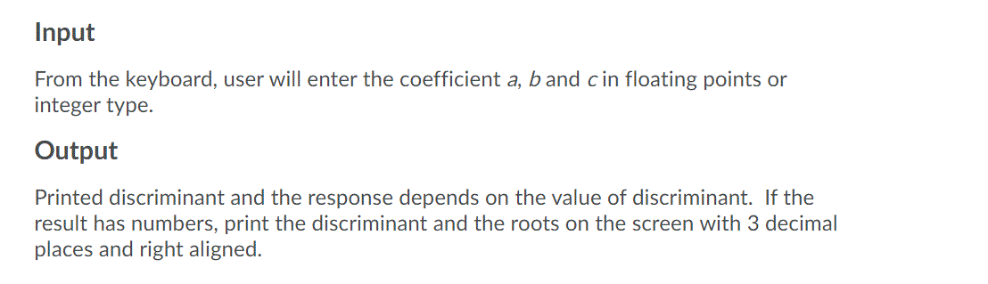 Solved To create a C program that calculate discriminant of | Chegg.com