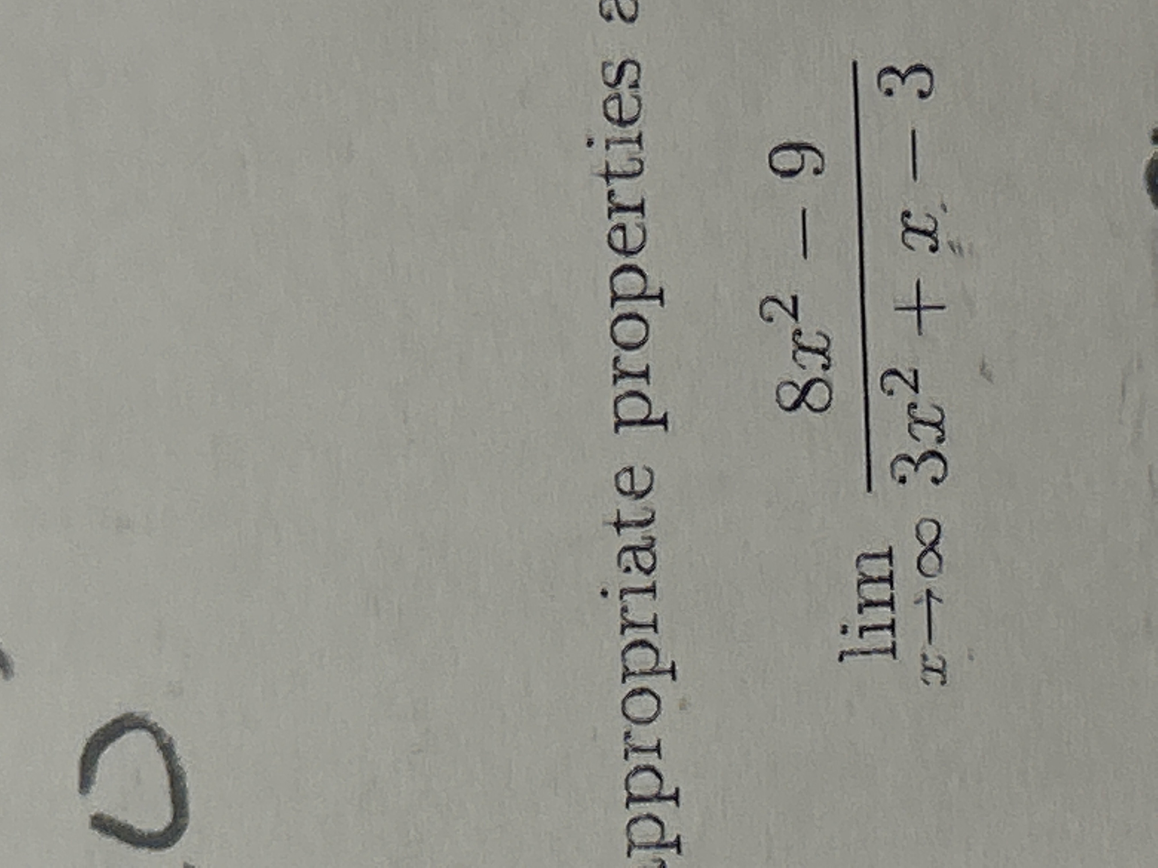 Solved ppropriate propertieslimx→∞8x2-93x2+x-3 | Chegg.com
