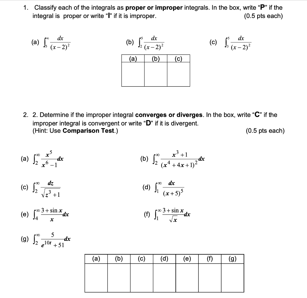 Solved 1. Classify each of the integrals as proper or | Chegg.com