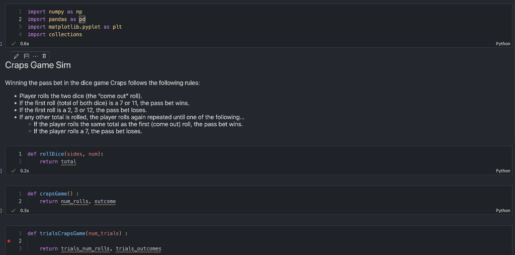 Solved Simulate your Craps models enough times to get a | Chegg.com