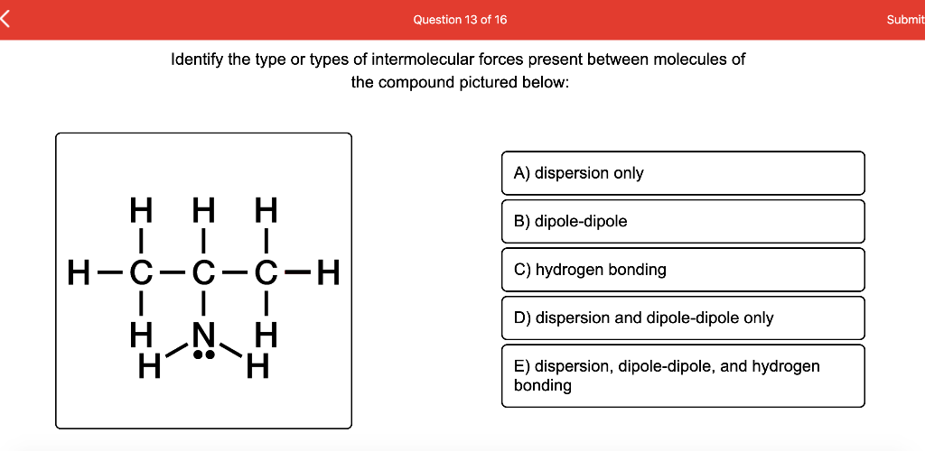 Solved Identify the type or types of intermolecular forces | Chegg.com