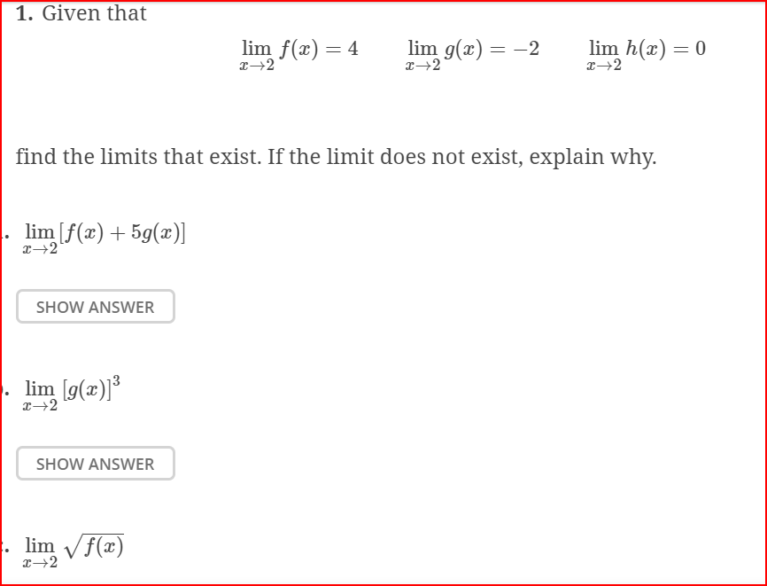 Solved Given thatlimx→2f(x)=4,limx→2g(x)=-2,limx→2h(x)=0find | Chegg.com Solved Given thatlimx→2f(x)=4,limx→2g(x)=-2,limx→2h(x)=0find | Chegg.com