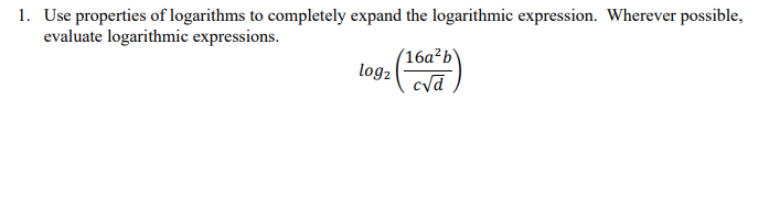 Solved 1. Use properties of logarithms to completely expand | Chegg.com