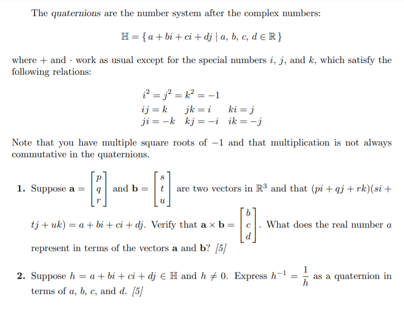 Solved The quaternions are the number system after the | Chegg.com