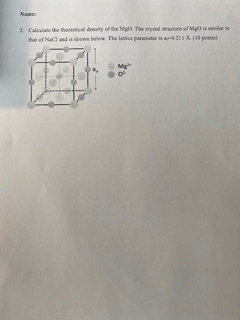 Solved Name: 2. Calculate the theoretical density of the | Chegg.com