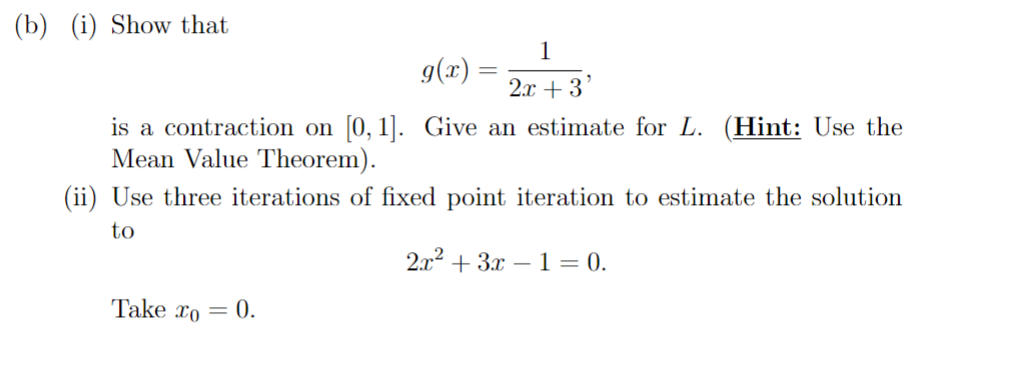 Solved (b) (i) Show that g(x)=2x+31, is a contraction on | Chegg.com