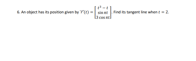 Solved 6. An object has its position given by | Chegg.com