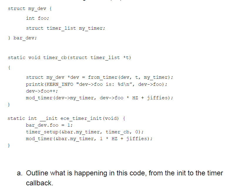 Solved struct my_dev { int foo; struct timer_list my_timer; | Chegg.com