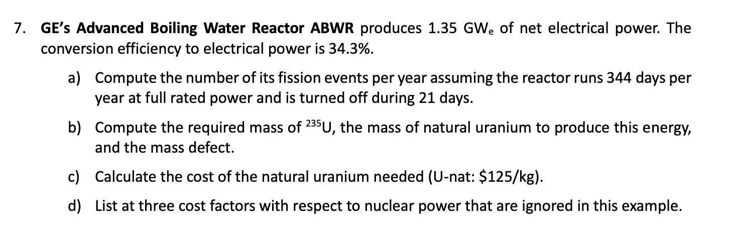 Solved 7. GE's Advanced Boiling Water Reactor ABWR produces | Chegg.com
