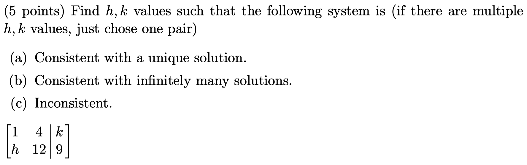 Solved (5 points) Find h, k values such that the following | Chegg.com