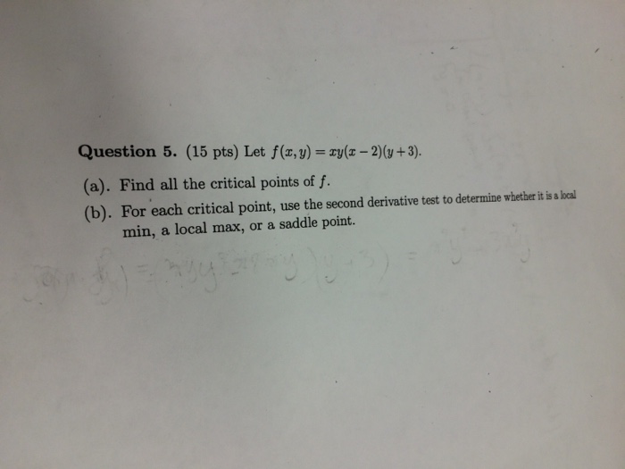 Solved Let f(x, y) = xy(x - 2)(y + 3). (a). Find all the | Chegg.com
