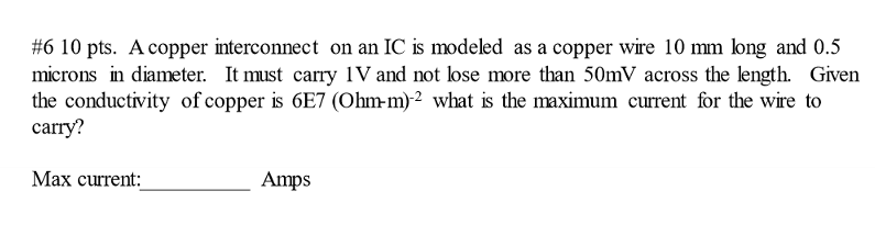 Solved #6 10 pts. A copper interconnect on an IC is modeled | Chegg.com