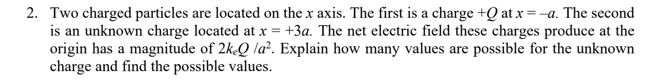 Solved 2. Two charged particles are located on the x axis. | Chegg.com