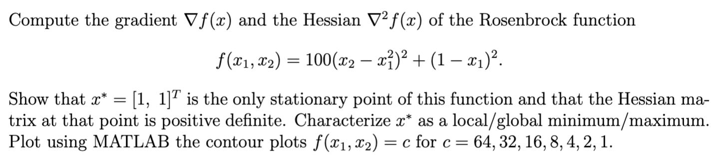 Solved Compute the gradient gradf(x) ﻿and the Hessian | Chegg.com