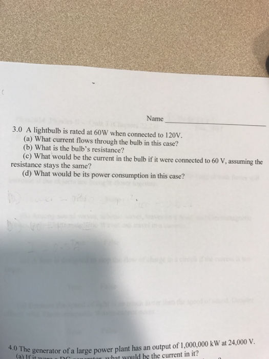 Solved Name 3.0 A lightbulb is rated at 60W when connected | Chegg.com
