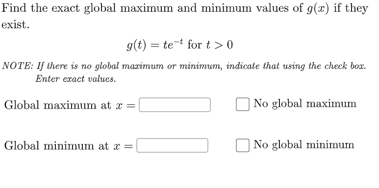 Solved Find the exact global maximum and minimum values of | Chegg.com