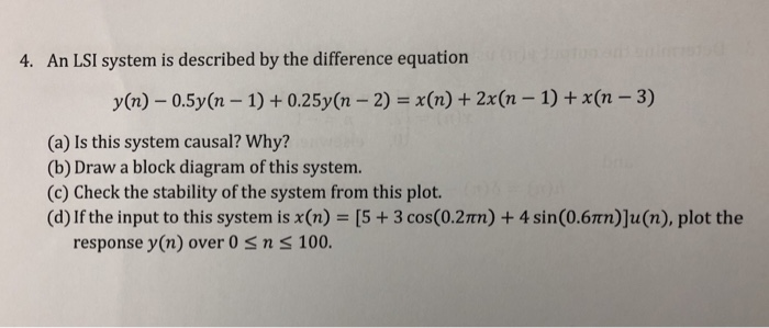 Solved 4. An LSI system is described by the difference | Chegg.com