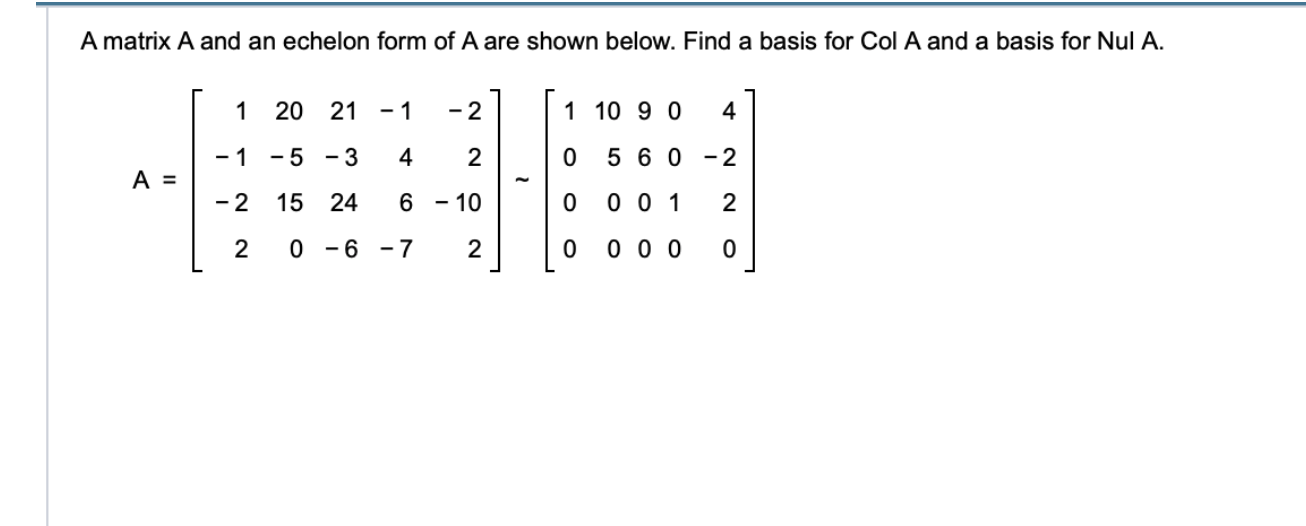 Solved A matrix A and an echelon form of A are shown below. | Chegg.com