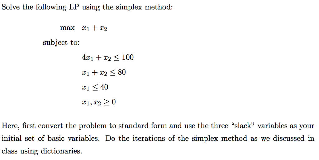 Solved Solve the following LP using the simplex method: max | Chegg.com