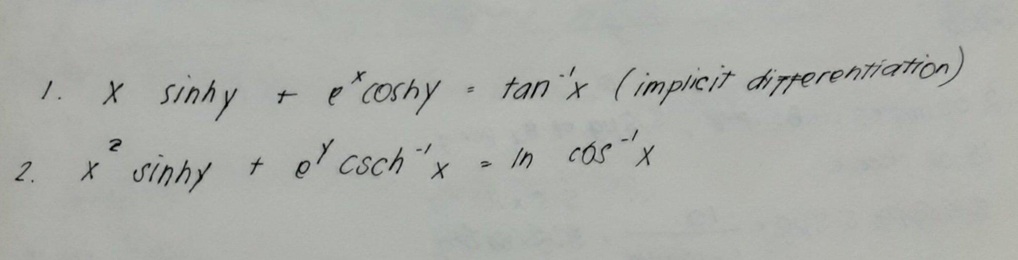 Solved 1. x sinh y+excoshy=tan−1x (implicit differentiation) | Chegg.com